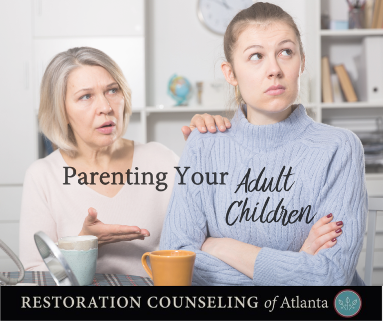 Parenting Adult Children - Restoration Counseling of Atlanta