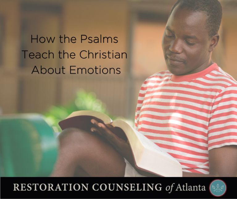 How the Psalms Teach the Christian about Emotions - Restoration ...